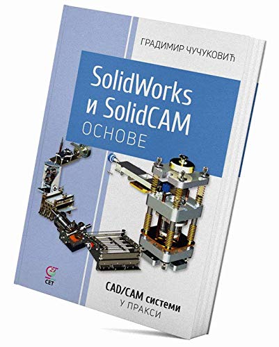 SolidWorks i SolidCAM osnove: Cucukovic, Gradimir: 9788679913944 ...