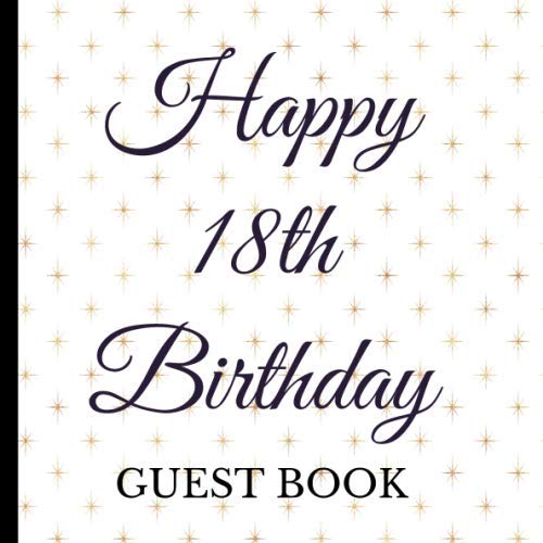 Guest Book: Happy 18th Birthday Celebration and Keepsake Memory Guest ...