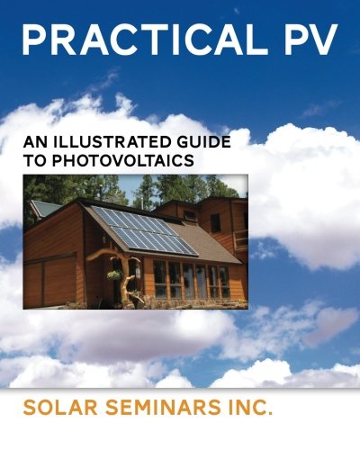 Practical PV: an Illustrated Guide to Photovoltaics: Walker, Douglas W ...