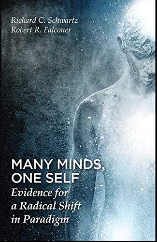 Many Minds, One Self: Evidence for a Radical Shift in Paradigm ...