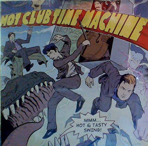 Hot Club Time Machine - Mmm... Hot & Tasty Swing! - Amazon.com Music