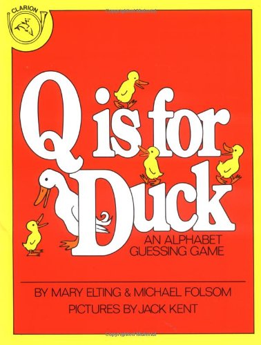 Q Is for Duck : An Alphabet Guessing Game: Mary Elting, Michael Folsom ...