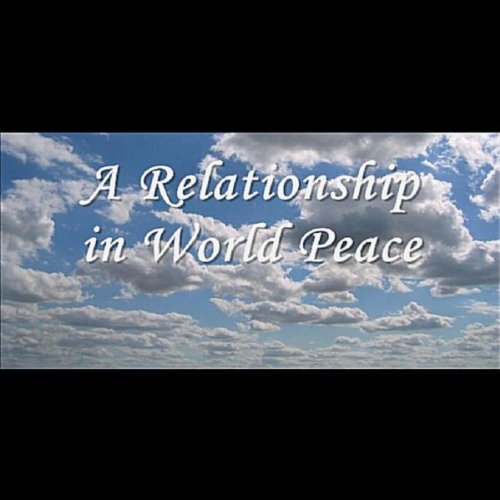 Amazon.com: A Relationship in World Peace : Ken Dole: Digital Music