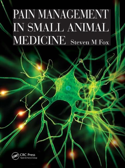 Pain Management in Small Animal Medicine: 9781840761832: Medicine ...
