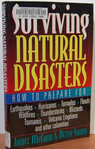 Surviving Natural Disasters: How to Prepare for Earthquakes, Hurricanes ...