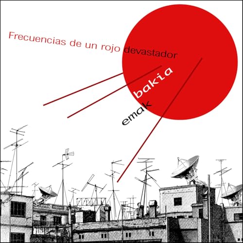 Amazon.com: Frecuencias de un Rojo Devastador : Emak Bakia: Digital Music