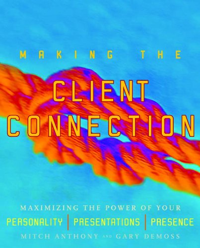 Amazon.com: Making the Client Connection eBook : Anthony, Mitch, DeMoss ...