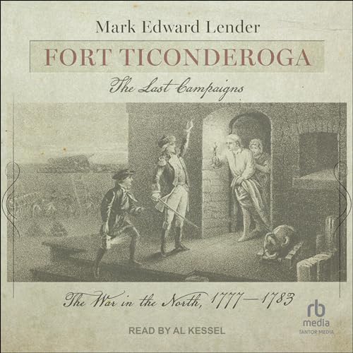 Amazon.com: Fort Ticonderoga: The Last Campaigns: The War in the North ...