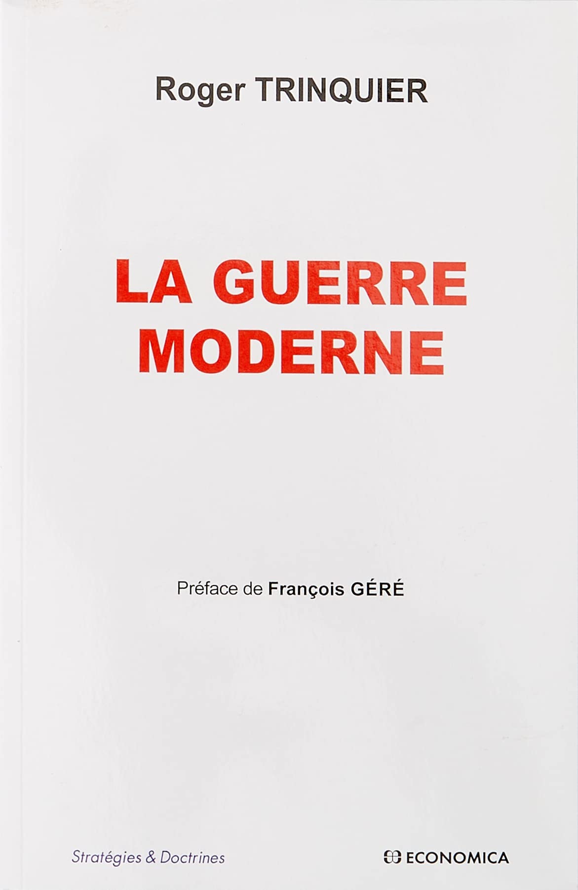 La guerre moderne : Trinquier, Roger, Géré, François: Amazon.de: Bücher