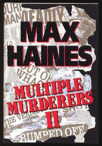 MULTIPLE MURDERERS II: Haines, Max: 9781895735161: Amazon.com: Books