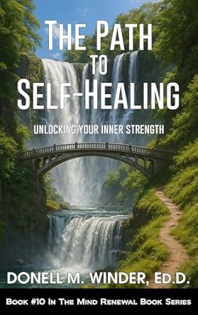 The Path to Self-Healing: Unlocking Your Inner Strength (The Mind ...