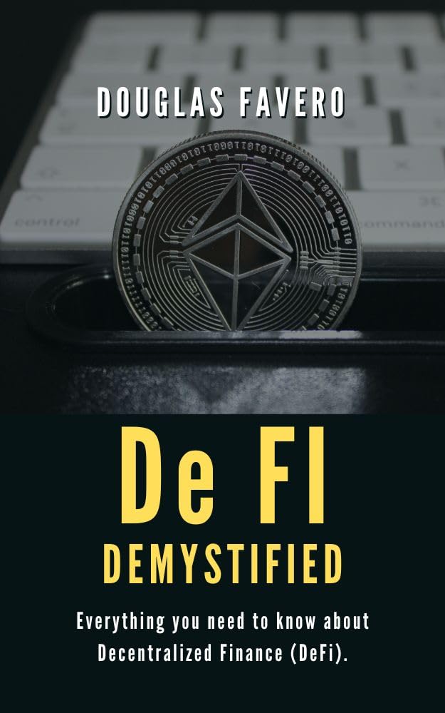 DeFi Demystified (The New Digital Era Demystified Book 3) eBook ...