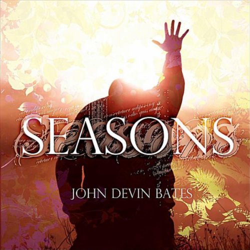 Play Seasons by John Devin Bates on Amazon Music