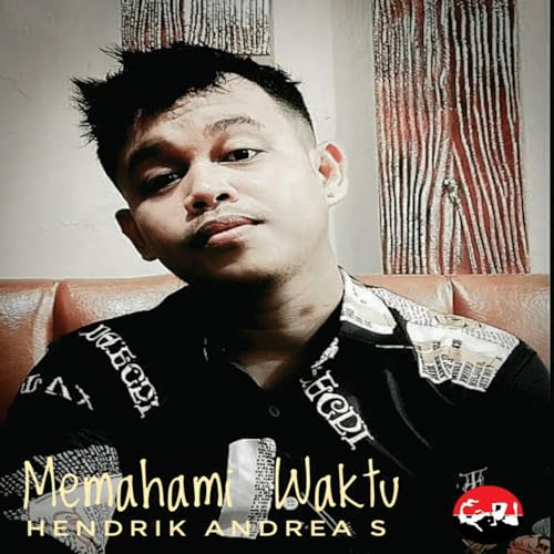 Amazon Music - Hendrik Andrea SのMemahami Waktu - Amazon.co.jp