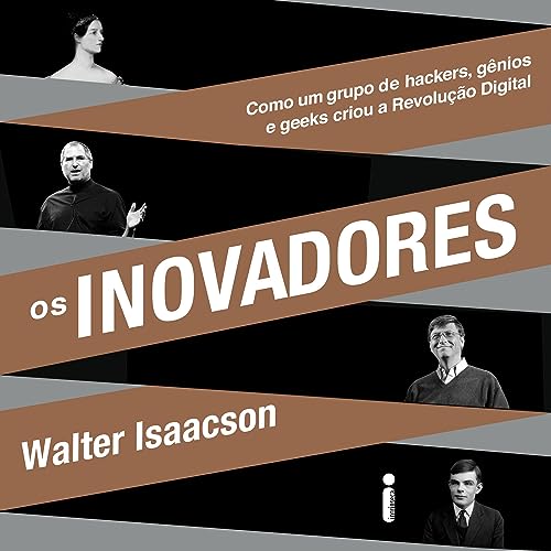 Os inovadores [The Innovators] by Walter Isaacson - Audiobook - Audible.com