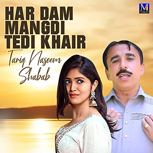 Har Dam Mangdi Tedi Khair - Single de Tariq Naseem Shabab en Amazon ...