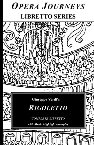 Giuseppe Verdi's RIGOLETTO COMPLETE LIBRETTO: Rigoletto - Opera ...