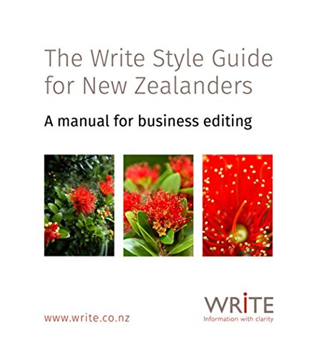 The Write Style Guide for New Zealanders: A manual for business editing ...