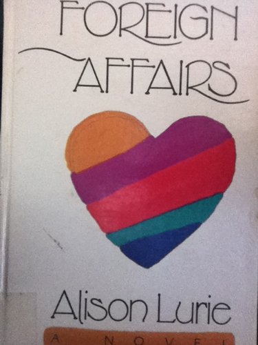 Amazon.com: Foreign Affairs: 9780896216259: Lurie, Alison: Books