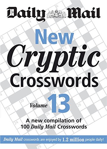 Daily Mail: New Cryptic Crosswords 13: A New Compilation of 100 "Daily ...