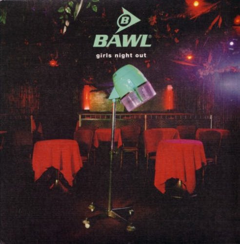 Bawl - Girls Night Out - Amazon.com Music