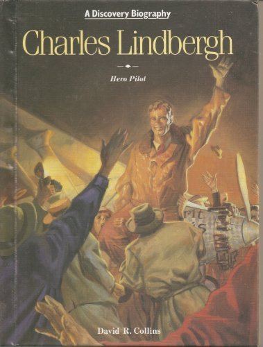 Charles Lindbergh: Hero Pilot (Discovery Biographies) by Collins, David ...