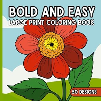 Amazon.com: Bold and Easy Large Print Coloring Book: 50 Relaxing Big ...