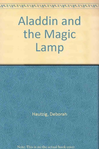 Aladdin and the Magic Lamp: Deborah Hautzig: 9780785708926: Amazon.com ...