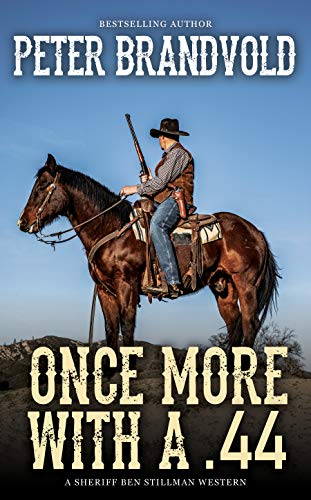 Amazon.com: Once More With a .44 (A Sheriff Ben Stillman Western) eBook ...