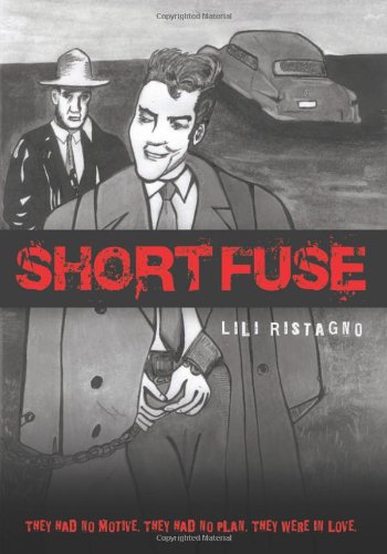 Short Fuse: A Graphic Novel: Ristagno, Lili, Rommelmann, Nancy ...