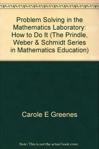 Problem Solving in the Mathematics Laboratory: How to Do It (The ...