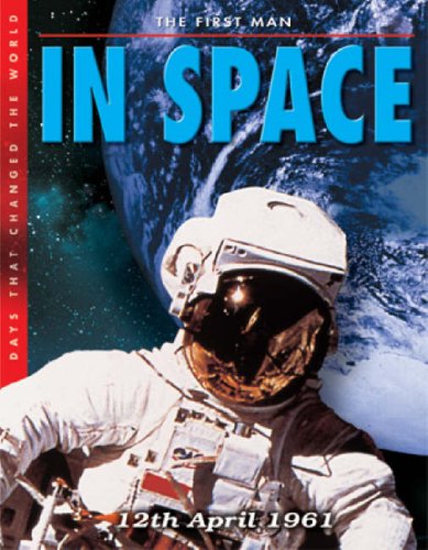 Buy The First Man in Space (Days That Changed the World S.) Book Online ...