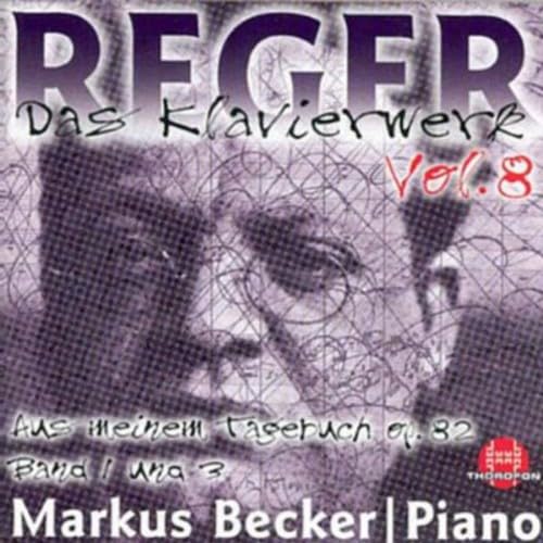M. Reger, Markus Becker, Max Reger, Markus Becker - Piano Works 8 ...