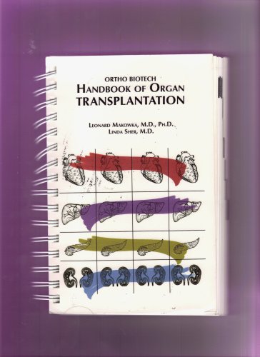 Ortho Biotech Handbook of Organ Transplantation : Makowka, Leonard ...
