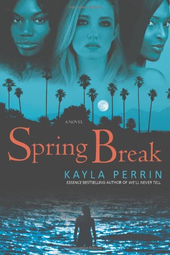 Amazon.com: Spring Break: 9780312547288: Perrin, Kayla: Books