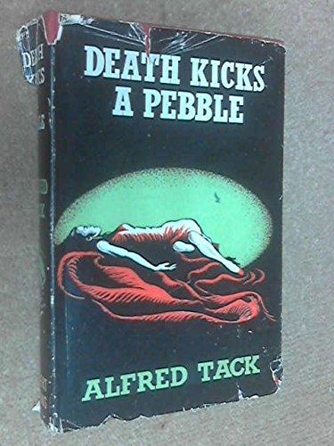 Death Kicks A Pebble: Tack, Alfred: Amazon.com: Books