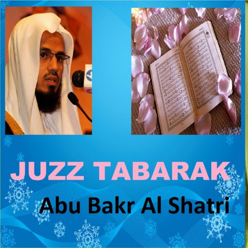 Juzz Tabarak (Quran - Coran - Islam) : Abu Bakr Al Shatri: Amazon.fr ...