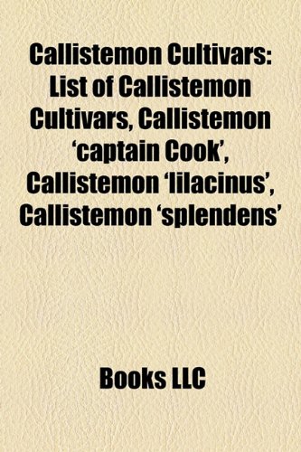 Callistemon Cultivars: List of Callistemon Cultivars, Callistemon ...