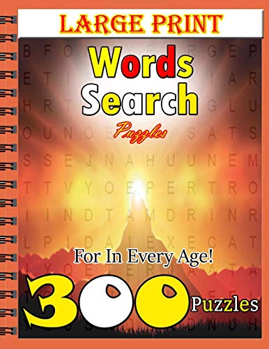 Large Print Words Search Puzzles For In Every Age!: 300 Puzzles ...