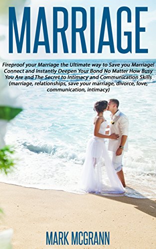 Marriage: Fireproof your Marriage the Ultimate way to Save your ...