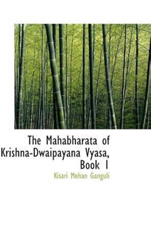 The Mahabharata of Krishna-dwaipayana Vyasa: Book 1 : Ganguli, Kisari Mohan: Amazon.in: Books