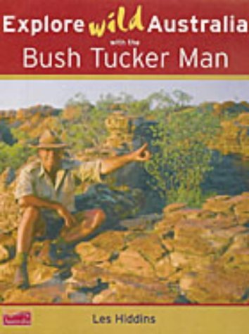 Explore Wild Australia with the Bush Tucker Man: Amazon.co.uk: Hiddins ...