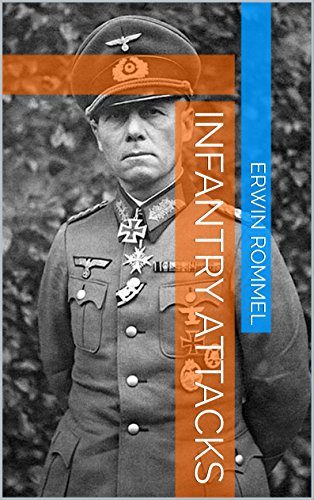 Infantry Attacks eBook : Rommel, Erwin: Amazon.in: Books