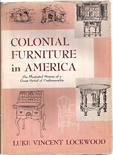 Colonial Furniture in America-2 Volumes in One: Lockwood, Luke Vincent ...