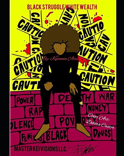 Black Struggle White Wealth: Overcoming Tragedy through Triumph: Ates ...