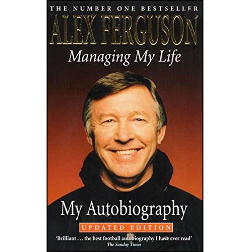 By Alex Ferguson - Managing My Life: The Autobiography (2nd Revised ...