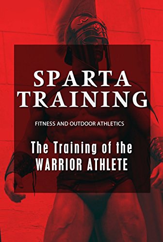 Sparta Training: The Training of the Warrior Athlete eBook : Publishers ...
