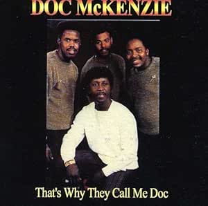 That's Why They Call Me Doc: Doc McKenzie & the Gospel Hi-Lites, Doc ...