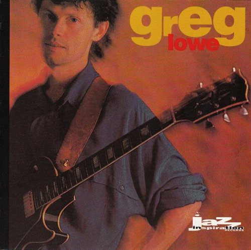 Greg Lowe - Greg Lowe - Amazon.com Music