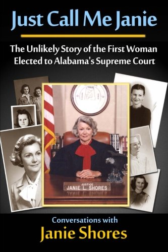 Just Call Me Janie: The Unlikely Story of the First Woman Elected to ...